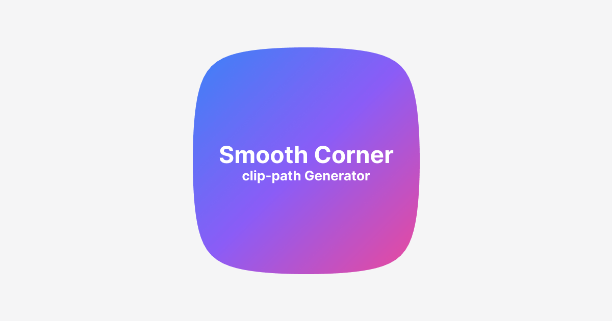 Smooth Corner clip-path Generator